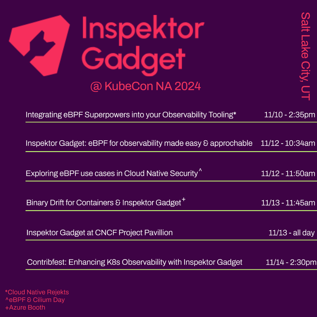 Inspektor Gadget at Cloud Native Rejekts and KubeCon NA 2024! | Inspektor Gadget